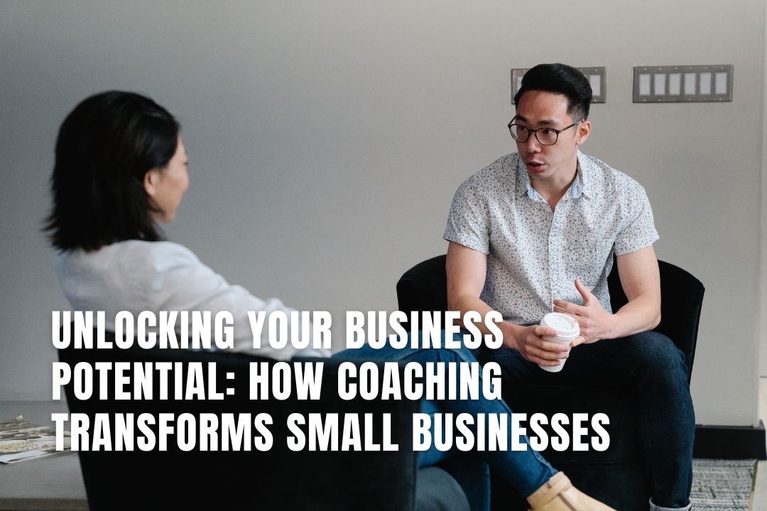 Unlocking Your Business Potential with Business Coaching
